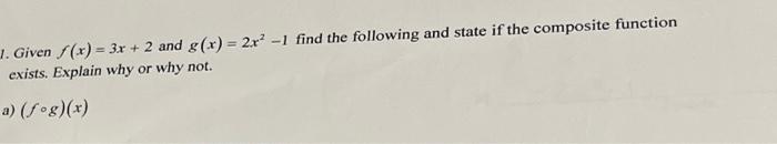 Solved Given f(x)=3x+2 and g(x)=2x2−1 find the following and | Chegg.com