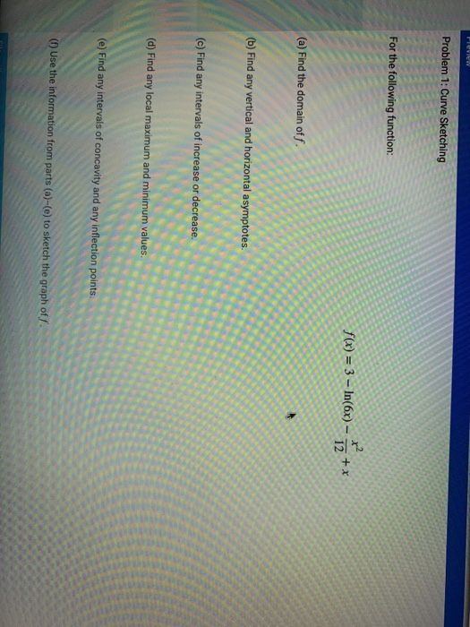 Solved PIEVIEW Problem 1: Curve Sketching For the following | Chegg.com