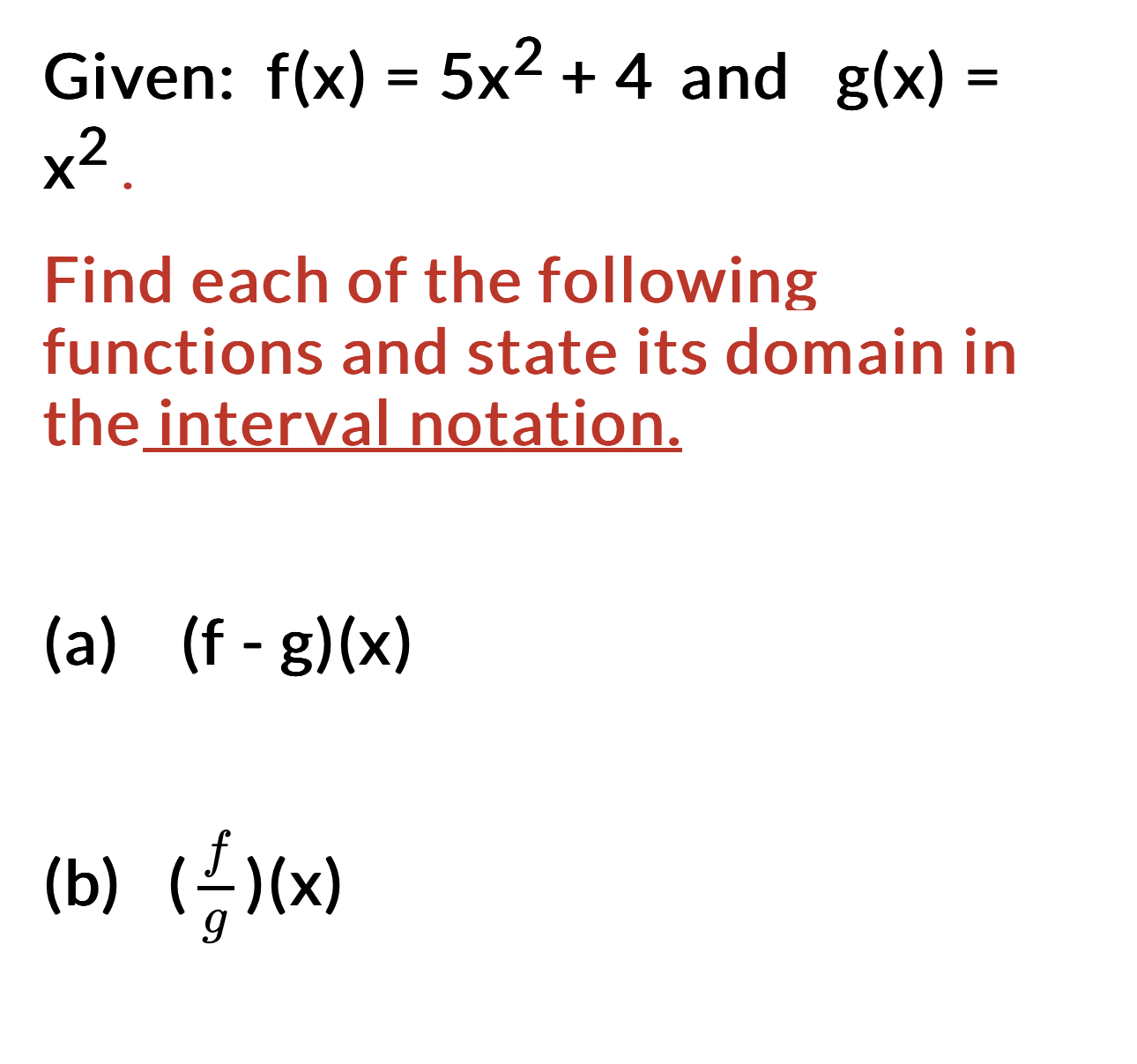 Solved Given: f(x)=5x2+4 ﻿and g(x)=x2.Find each of the | Chegg.com