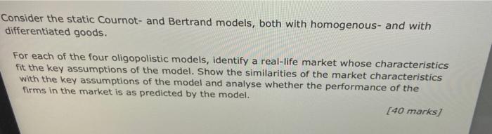 Solved Consider the static Cournot- and Bertrand models, | Chegg.com