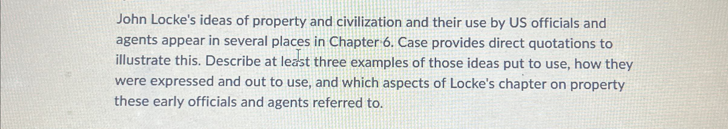 Solved John Locke's ideas of property and civilization and | Chegg.com