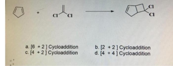 Solved ata Item + СІ СІ a. [6 + 2 ) Cycloaddition c. [4 + 2 | Chegg.com