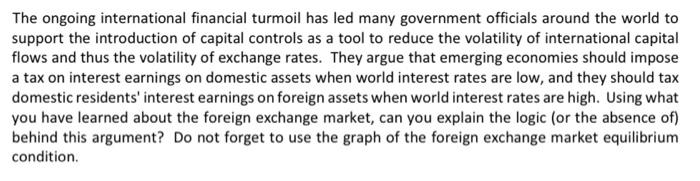 Solved The ongoing international financial turmoil has led | Chegg.com