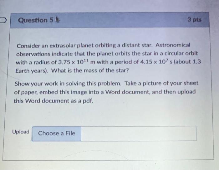Solved Question 5 3 pts Consider an extrasolar planet | Chegg.com