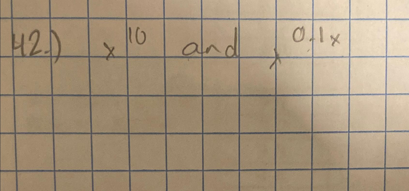 Solved 42.) x10 ﻿and x0.1x ﻿Which function fd | Chegg.com