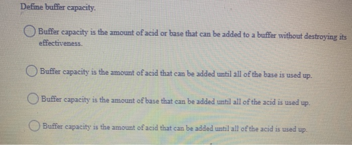 Solved Define buffer capacity. Buffer capacity is the amount | Chegg.com