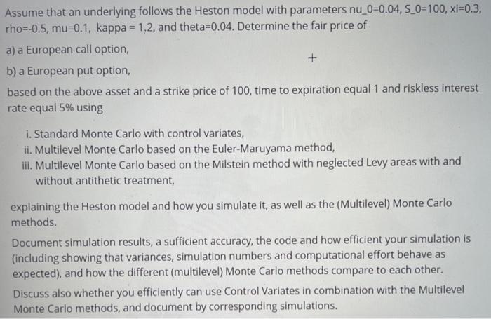 Solved Assume that an underlying follows the Heston model | Chegg.com