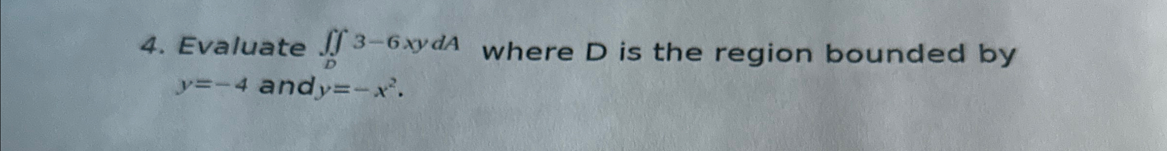 Solved Evaluate ∬D3-6xydA where D ﻿is the region bounded by | Chegg.com