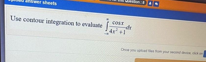 Solved wer sheets on : 8 Use contour integration to evaluate | Chegg.com