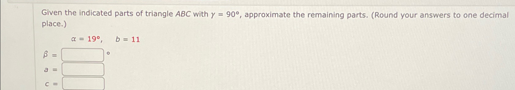 Solved Given the indicated parts of triangle ABC with γ=90°, | Chegg.com