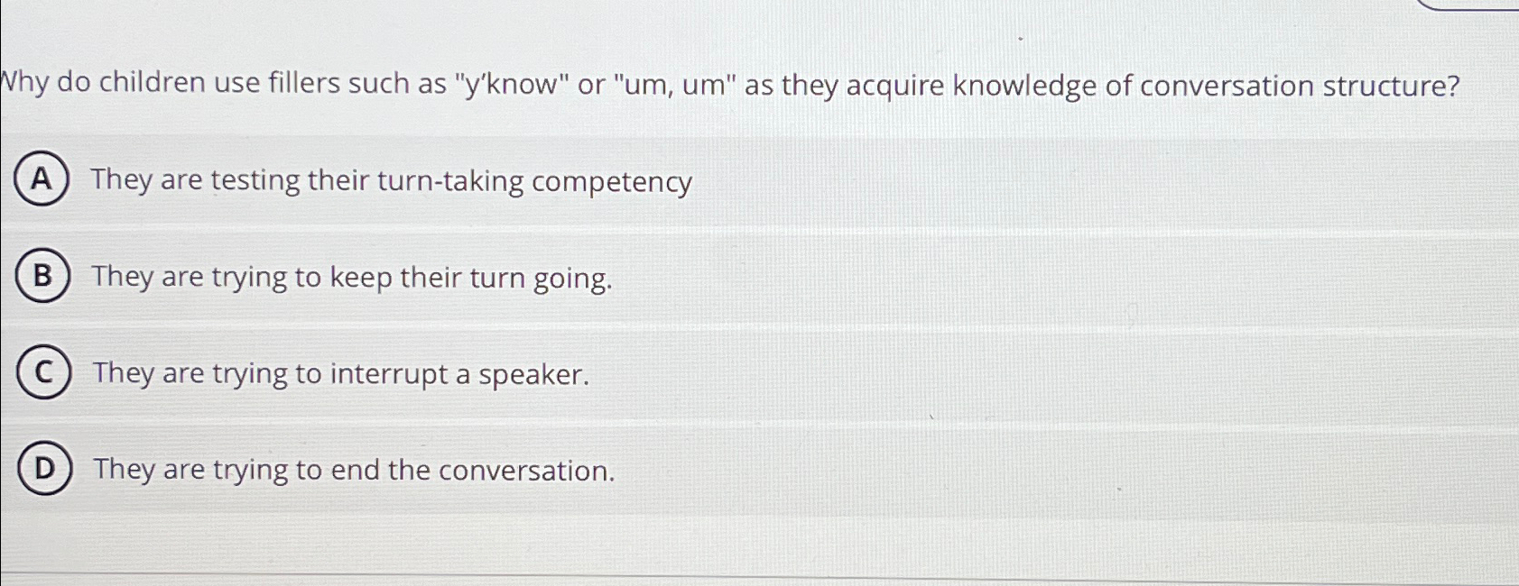 Solved Why do children use fillers such as "y'know" or "um, | Chegg.com