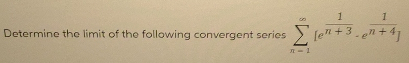 Solved Determine the limit of the following convergent | Chegg.com
