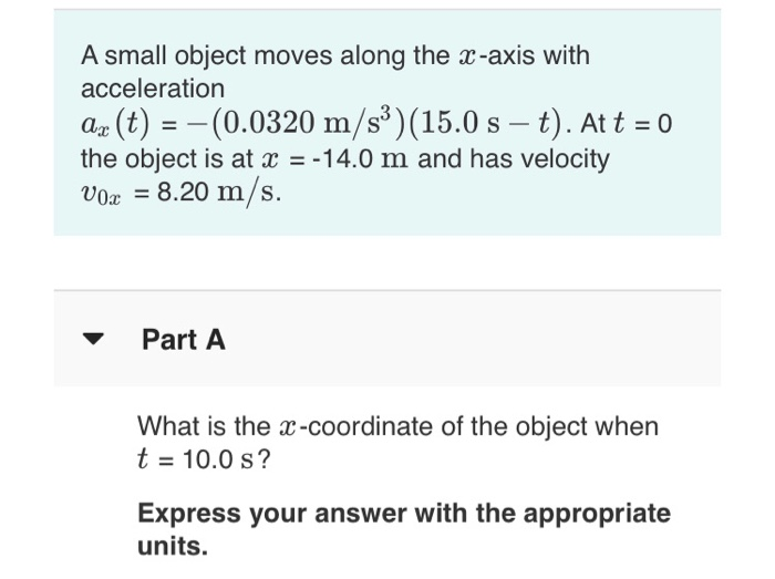 Solved A small object moves along the x-axis with | Chegg.com