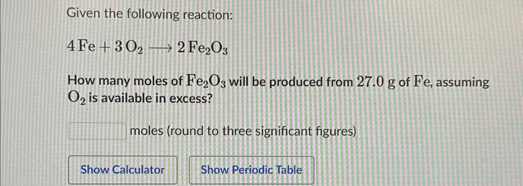 Solved Given The Following Reaction 4fe 3o2→2fe2o3how Many