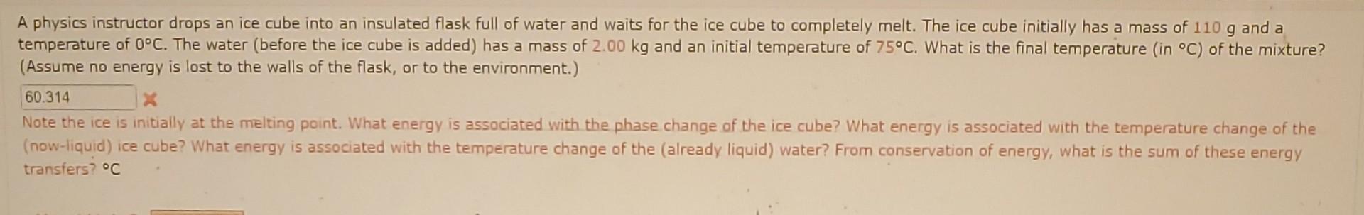 Solved A physics instructor drops an ice cube into an | Chegg.com