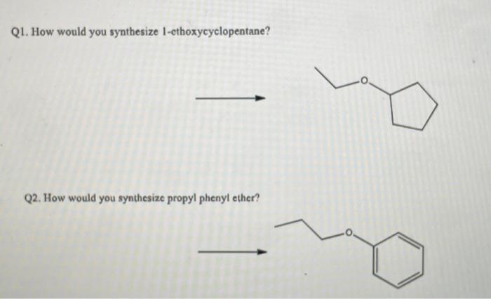 Solved Q1. How would you synthesize 1-ethoxycyclopentane? | Chegg.com