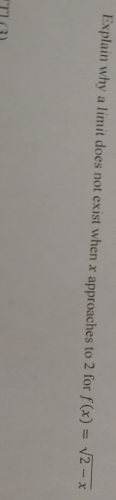 Solved Explain why a limit does not exist when x approaches | Chegg.com