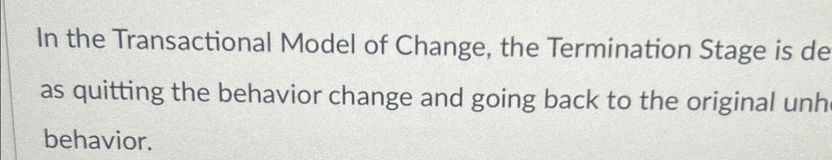 Solved In the Transactional Model of Change, the Termination | Chegg.com