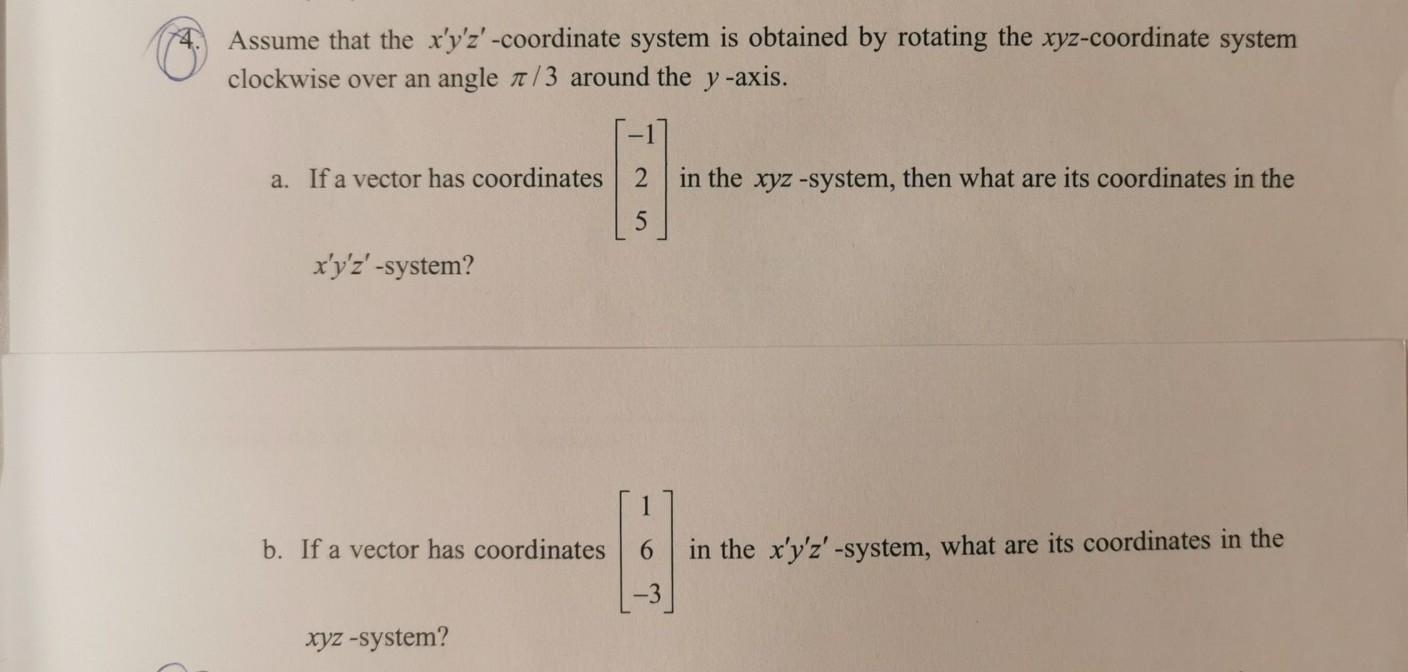 Solved Assume that the x'y'z'-coordinate system is obtained | Chegg.com