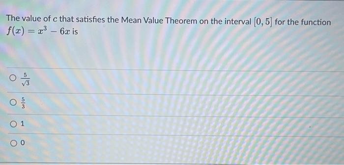 Solved The value of c that satisfies the Mean Value Theorem | Chegg.com