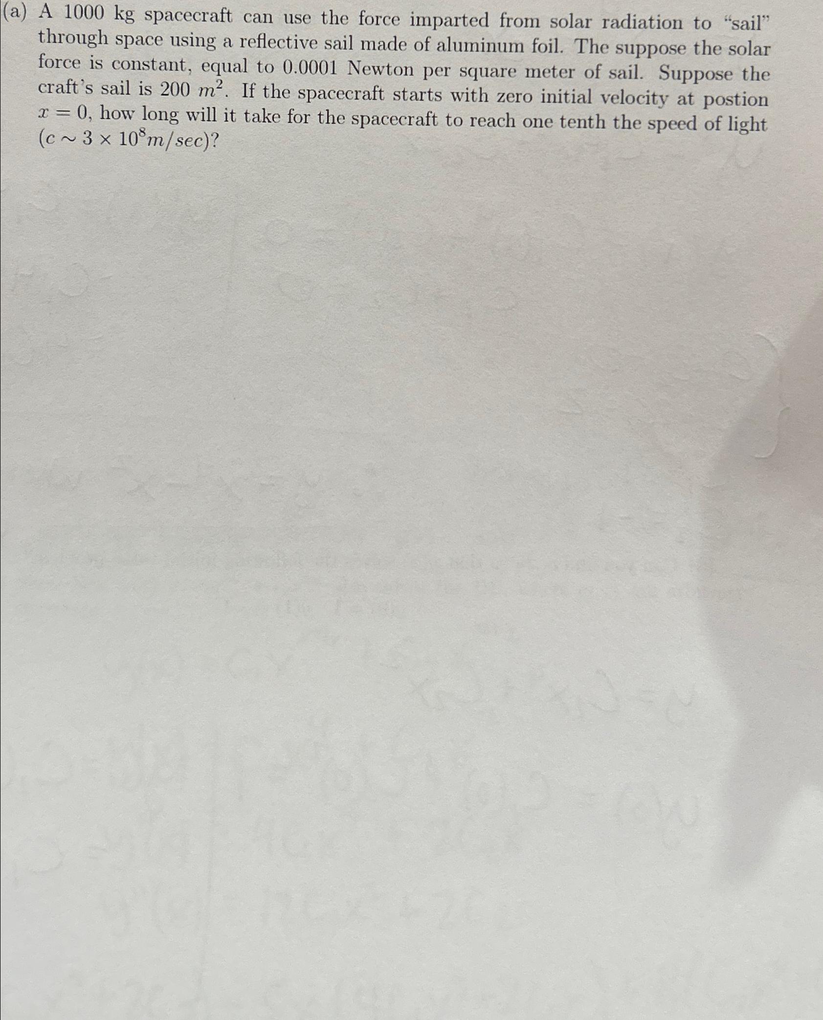 Solved (a) A 1000kg spacecraft can use the force imparted | Chegg.com