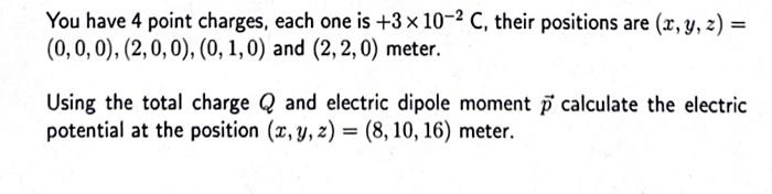 Solved You have 4 point charges, each one is +3×10−2C, their | Chegg.com