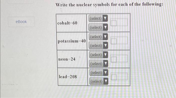 Solved Write the nuclear symbols for each of the following: | Chegg.com
