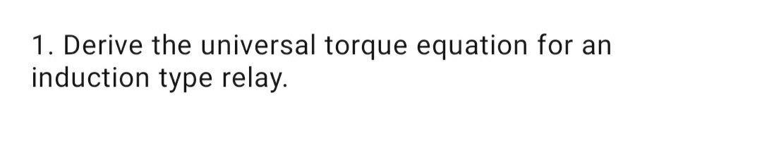 Solved 1. Derive the universal torque equation for an | Chegg.com