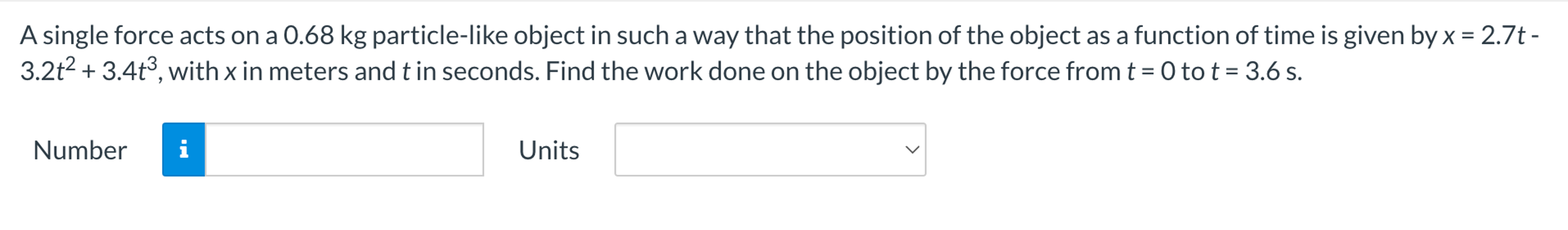 Solved A single force acts on a 0.68kg ﻿particle-like object | Chegg.com