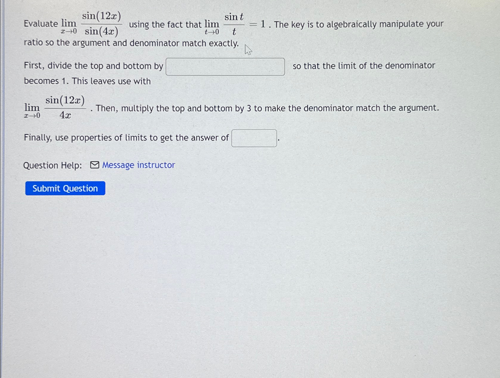 Solved Evaluate limx→0sin(12x)sin(4x) ﻿using the fact that | Chegg.com