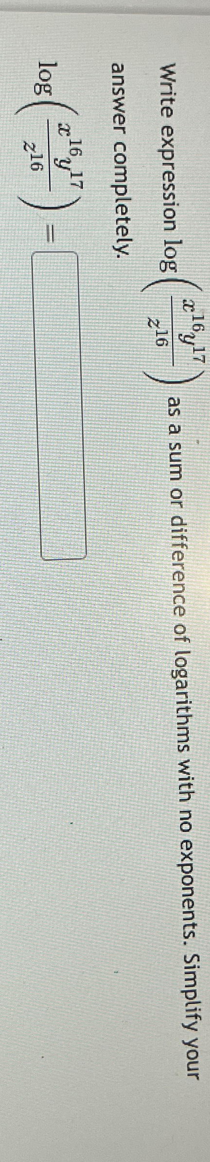 Solved Write expression log(x16y17z16) ﻿as a sum or | Chegg.com
