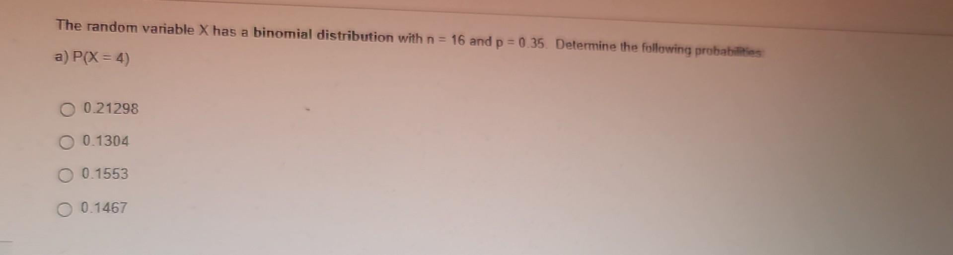 Solved The random variable X has a binomial distribution | Chegg.com