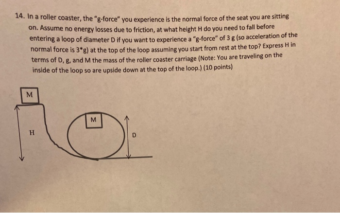 Solved 14. In a roller coaster, the "g-force" you experience | Chegg.com