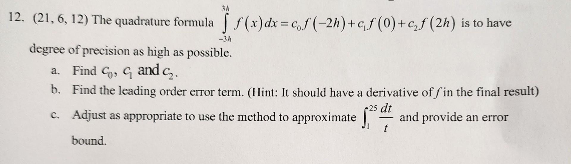 Solved 2. (21,6,12) The quadrature formula | Chegg.com