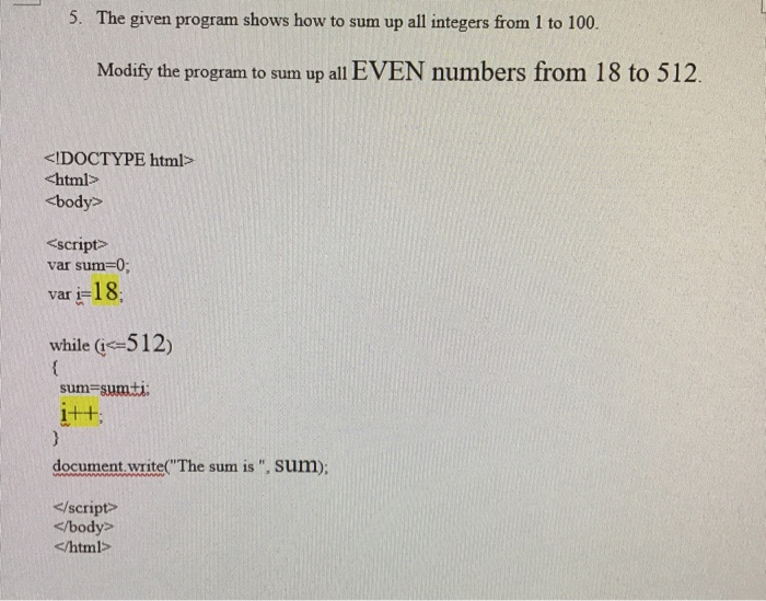 Solved 5. The given program shows how to sum up all integers | Chegg.com