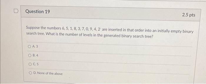 Solved Suppose the numbers 6,5,1,8,3,7,0,9,4,2 are inserted | Chegg.com