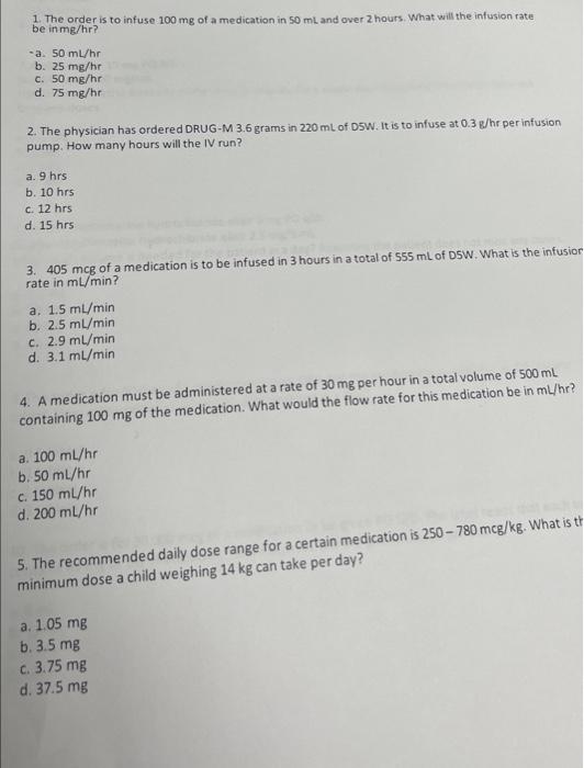Solved 1. The order is to infuse 100 mg of a medication in | Chegg.com