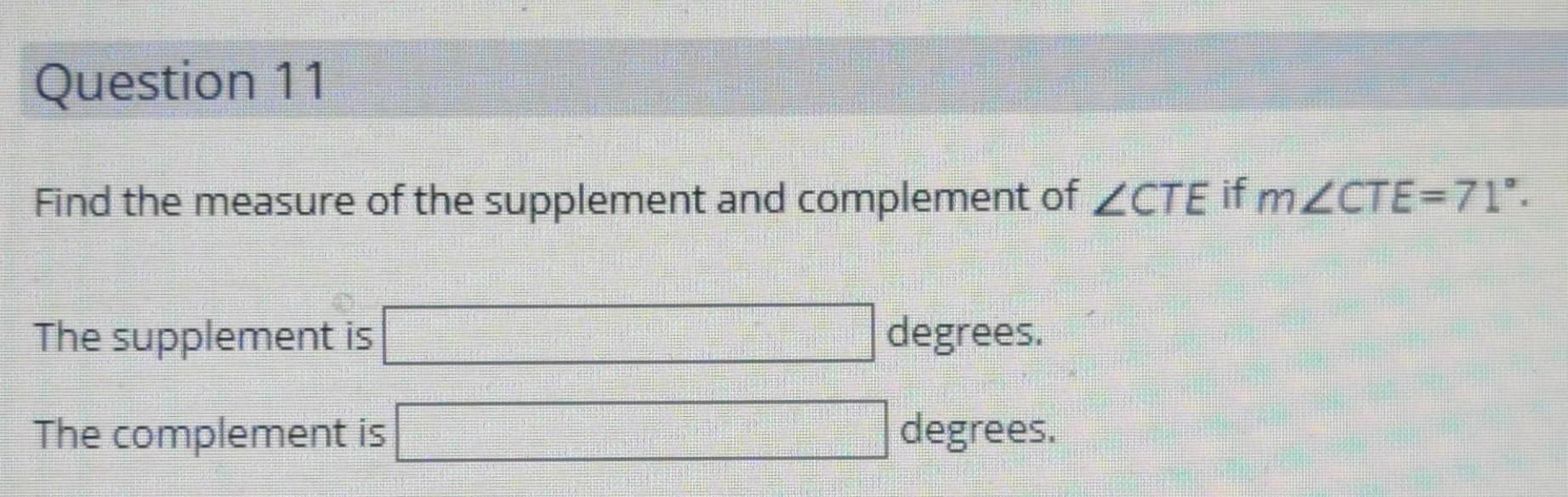 Solved Find the measure of the supplement and complement of | Chegg.com
