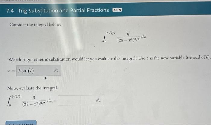 Solved Consider the integral below: ∫052/2(25−x2)3/26dx | Chegg.com