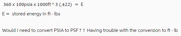 Solved 360×100 ﻿psia ×1000ft3(.422)=EE= ﻿stored energy | Chegg.com