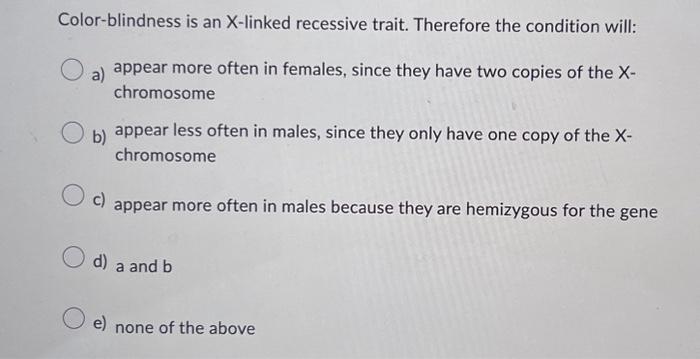 Solved Color-blindness is an X-linked recessive trait. | Chegg.com