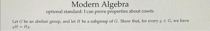 Solved Modern Algebra optional standard: I can prove | Chegg.com
