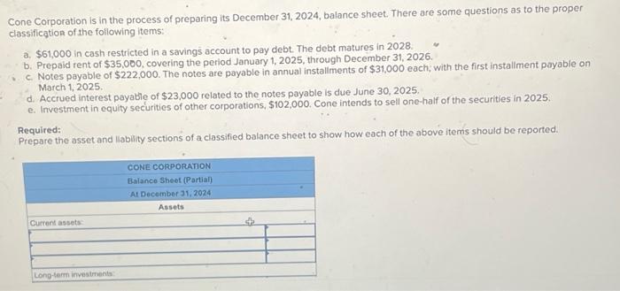 Solved Cone Corporation is in the process of preparing its | Chegg.com