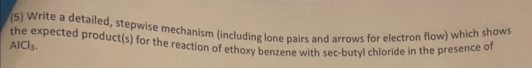(5) ﻿Write a detailed, stepwise mechanism (including | Chegg.com