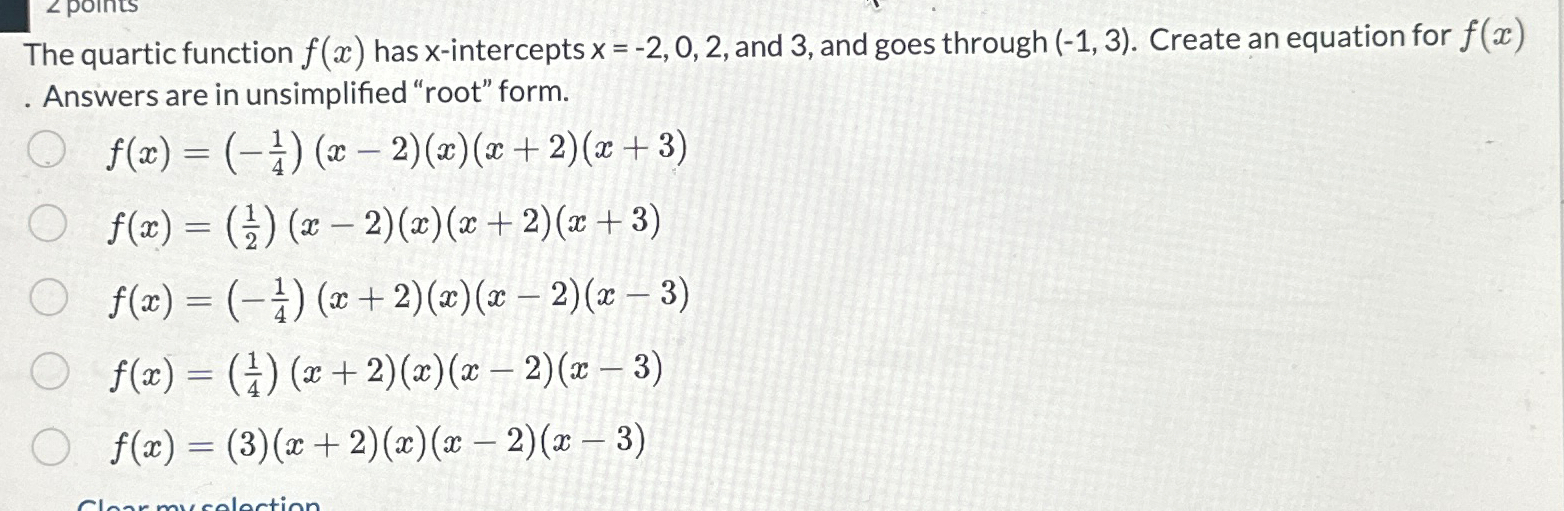 Solved The quartic function f(x) ﻿has x-intercepts x=-2,0,2, | Chegg.com