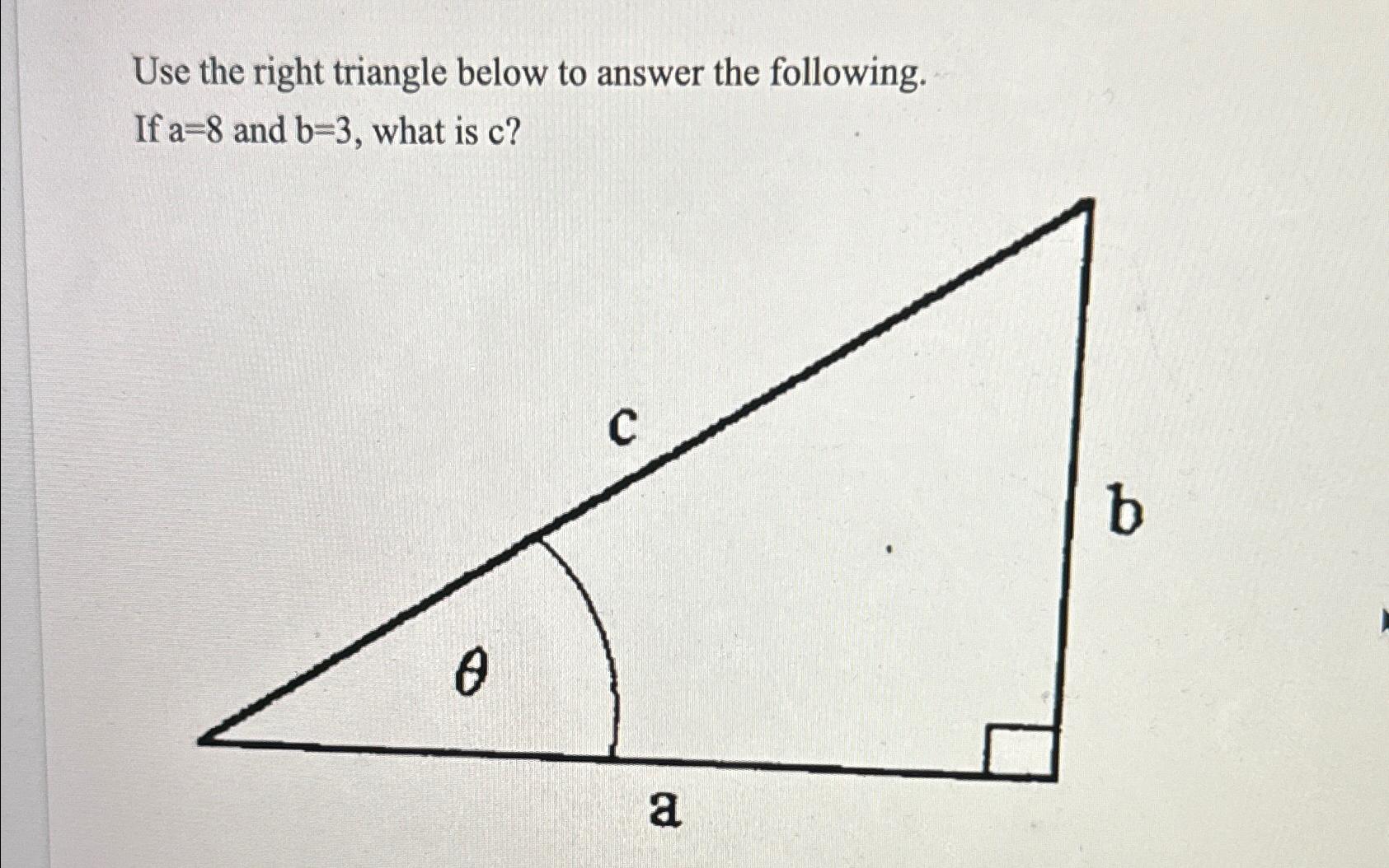 Solved Use the right triangle below to answer the | Chegg.com