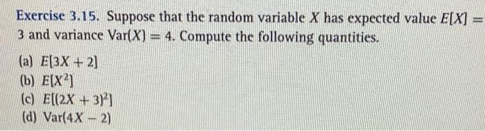 Solved Exercise 3.15. Suppose that the random variable X has | Chegg.com