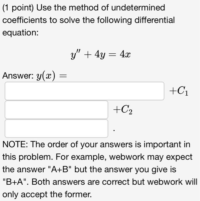 Solved (1 point) Use the method of undetermined coefficients | Chegg.com