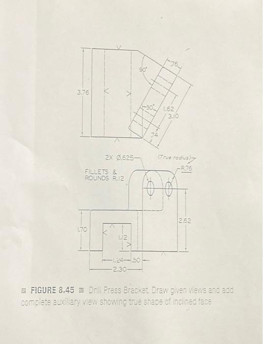 ai FIGIRE 8.45 a Dril Press Bracket. Draw given views | Chegg.com