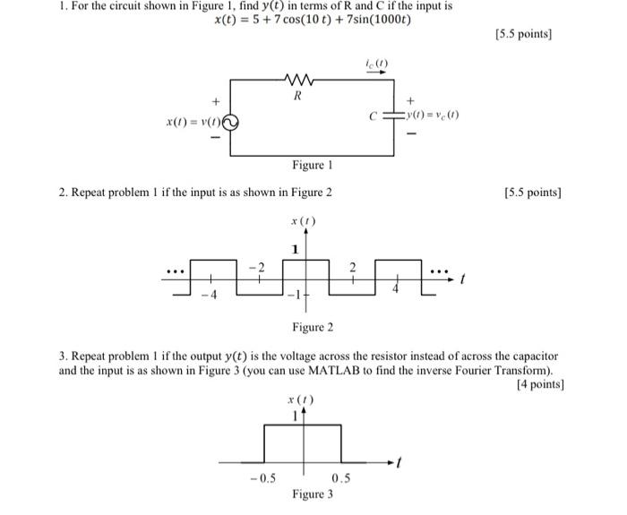 Solved x(t)=5+7cos(10t)+7sin(1000t) [5.5 points] 2. Repeat | Chegg.com